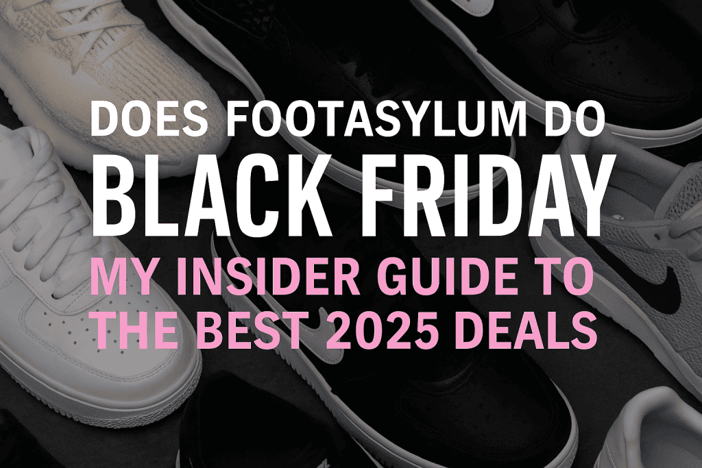Does Footasylum Do Black Friday? My Insider Guide to the Best 2025 Deals